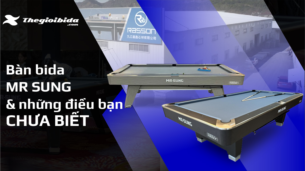 Bàn bida Mr Sung và những điều bạn chưa biết - Thế Giới Bida